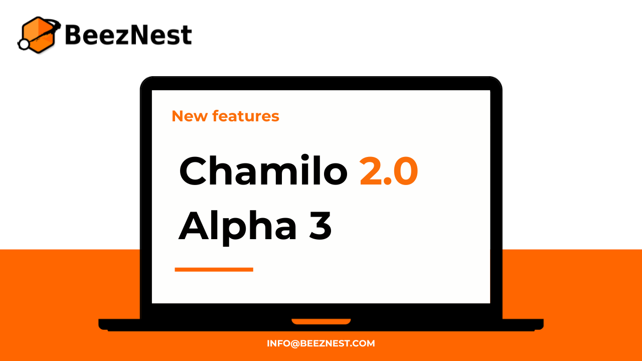 ¿Qué hay de nuevo en CHAMILO 2.0? Mejoras (Chamilo 2.0 Alpha 4) | BeezNest